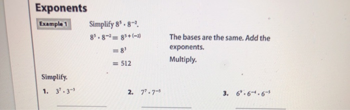 Solved Exponents Example 1 Simplify 85.8-2 85.8=?= 85+(-2) = | Chegg.com