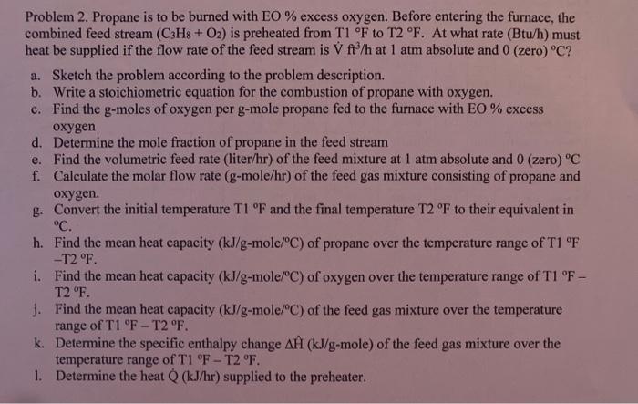 Solved Problem 2. Propane is to be burned with E0% excess | Chegg.com