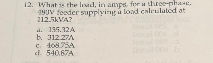 Solved 12. What is the load, in amps, for a three-phase, | Chegg.com