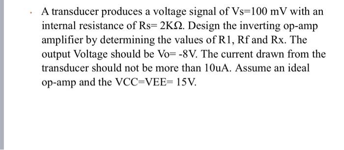 Solved A transducer produces a voltage signal of Vs=100mV | Chegg.com