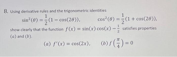 Solved 8. Using derivative rules and the trigonometric | Chegg.com