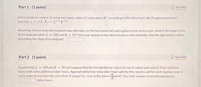 Solved A firm produces output (y) using two inputs, labor | Chegg.com