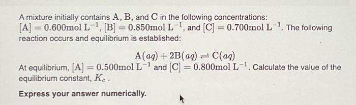 Solved A mixture initially contains A,B, and C in the | Chegg.com