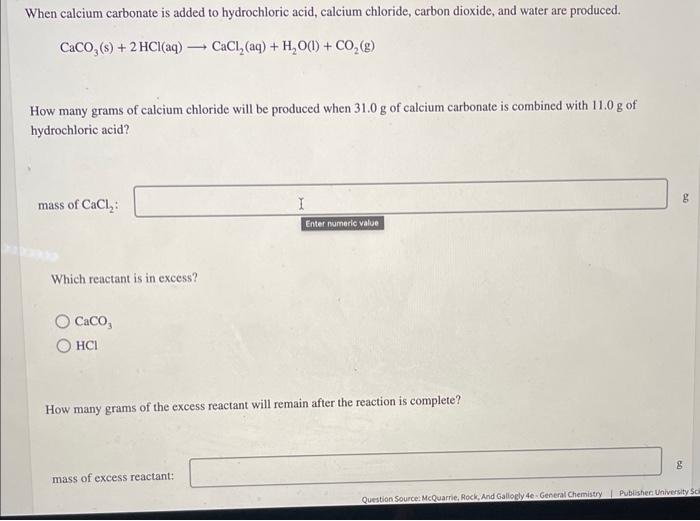 Solved CaCO3( s)+2HCl(aq) CaCl2(aq)+H2O(l)+CO2( g) How many | Chegg.com