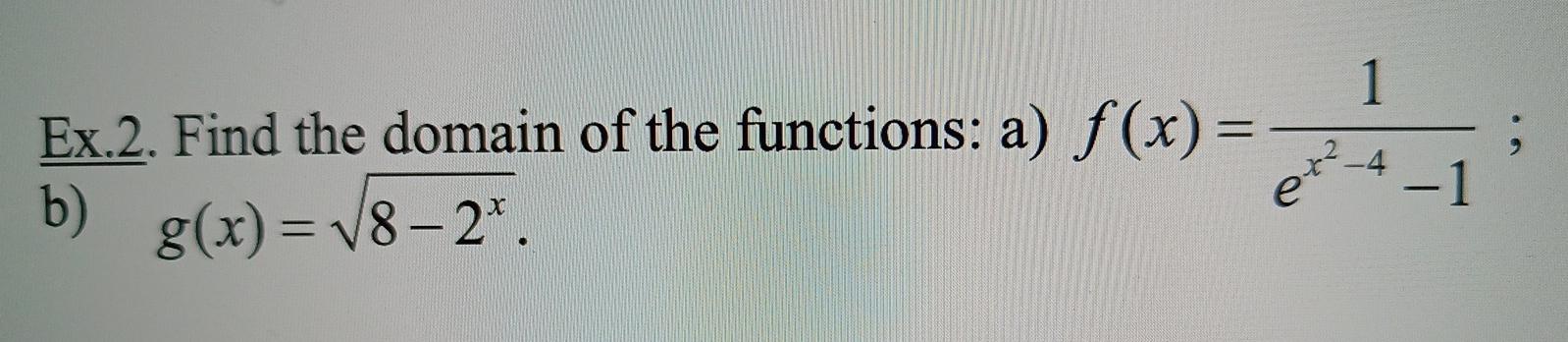 Solved Ex.2. ﻿Find the domain of the functions: | Chegg.com