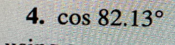 Solved cos82.13° | Chegg.com