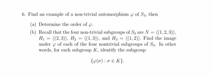 Solved 6. Find an example of a non-trivial automorphism of | Chegg.com