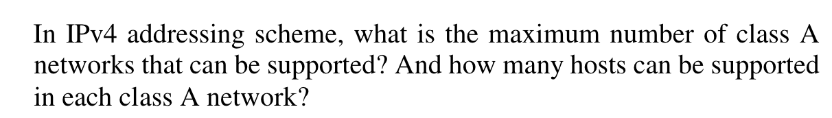Solved In IPv4 ﻿addressing scheme, what is the maximum | Chegg.com