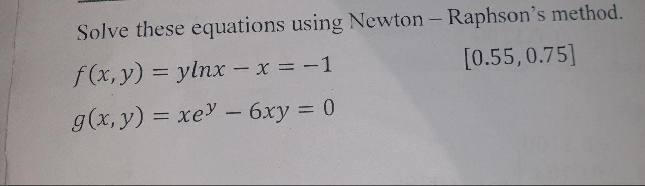 Solve these equations using Newton-Raphson's method. | Chegg.com
