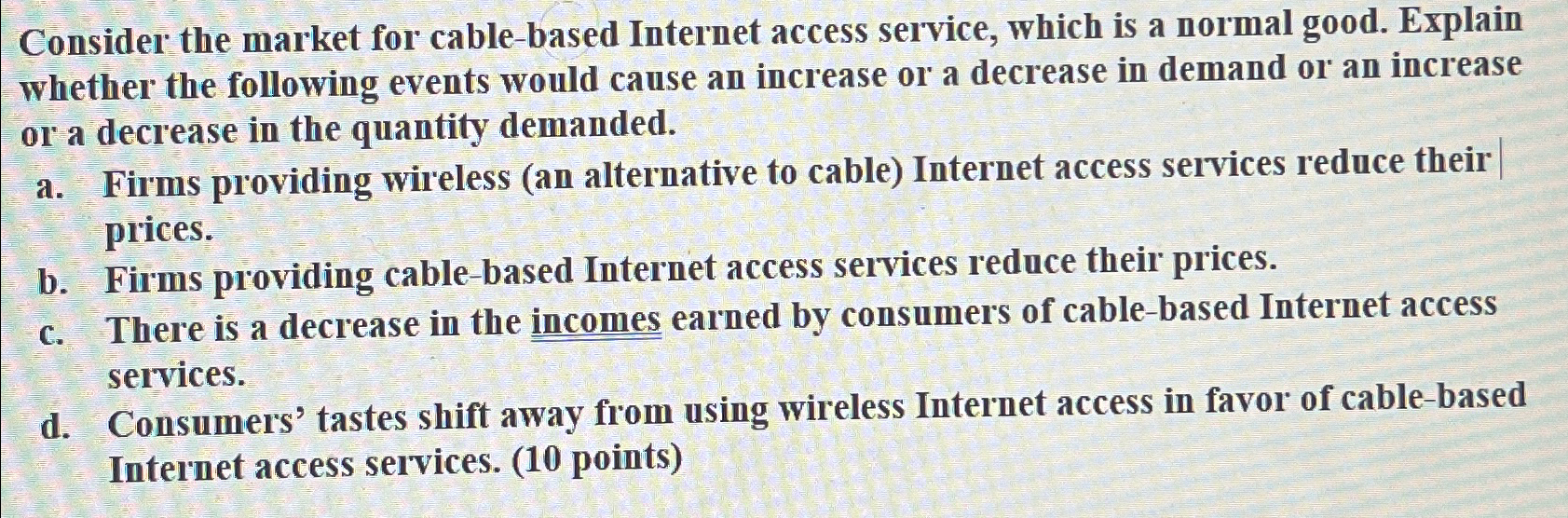 Solved Consider the market for cable-based Internet access | Chegg.com