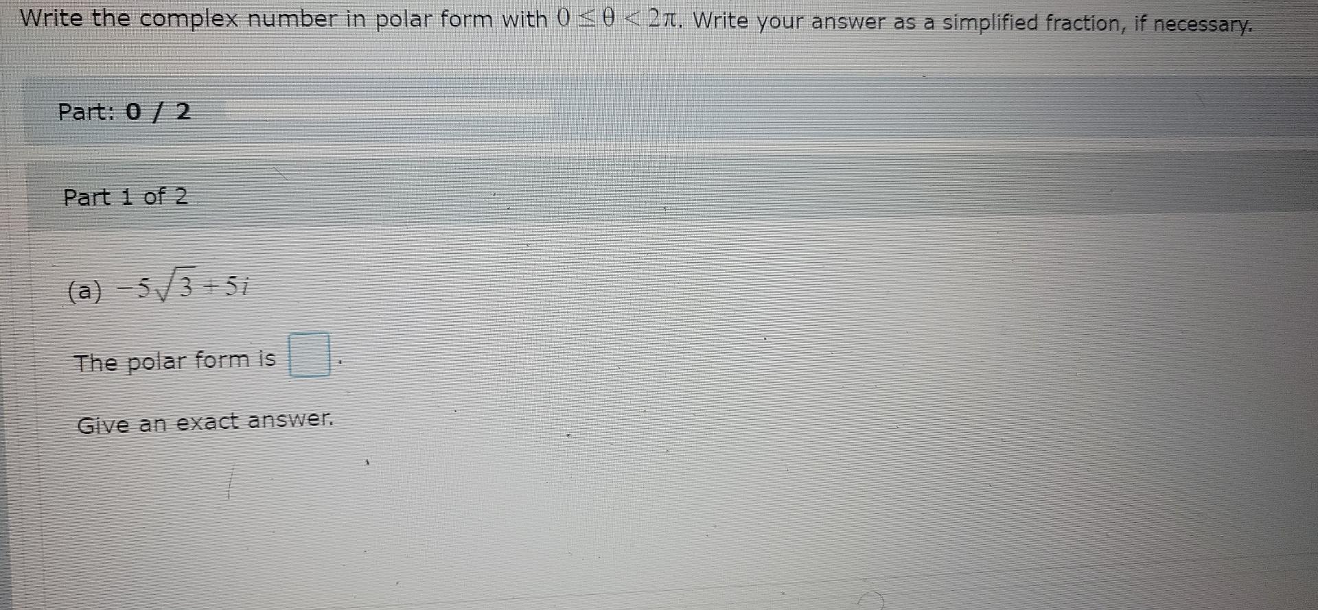 Solved Write the complex number in polar form with 0 | Chegg.com