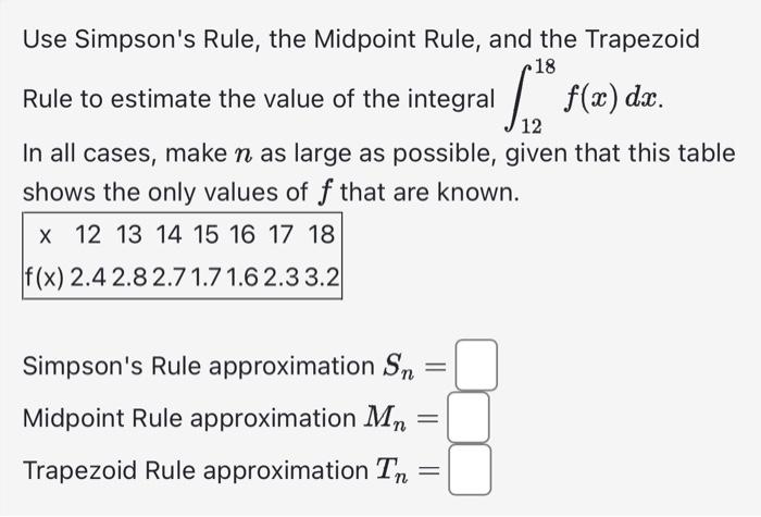 Solved Use Simpson's Rule, the Midpoint Rule, and the | Chegg.com