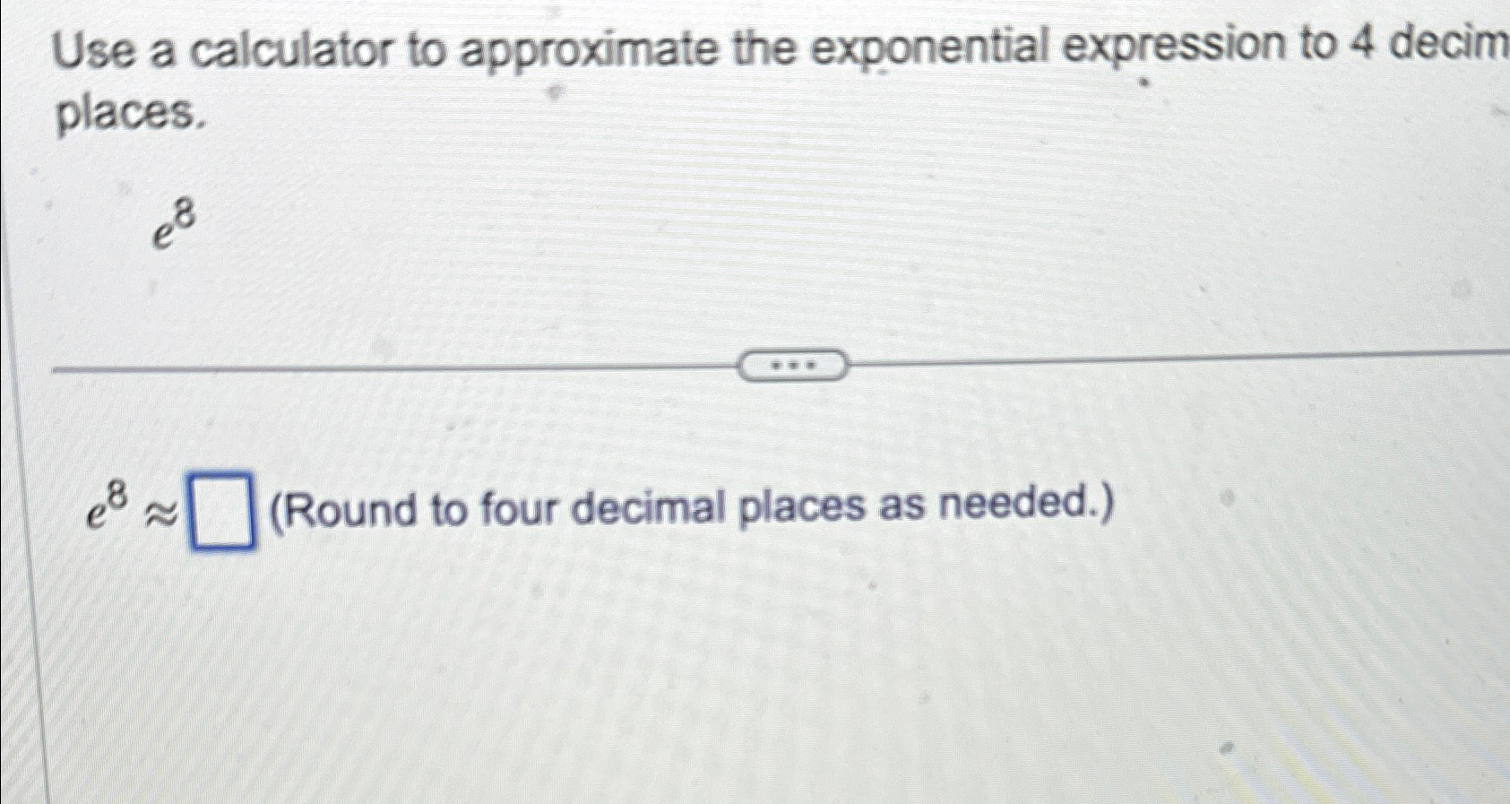 Solved Use a calculator to approximate the exponential | Chegg.com