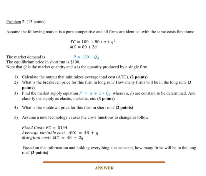 Solved Problem 2: (13 points) Assume the following market is | Chegg.com