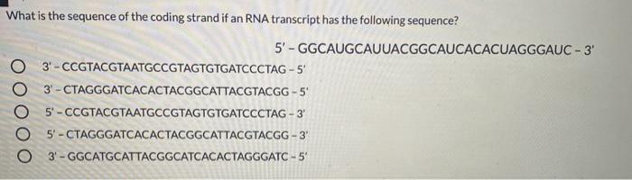 Solved What is the sequence of the coding strand if an RNA | Chegg.com