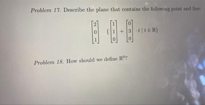 Solved Problem 17. Describe the plane that contains the | Chegg.com