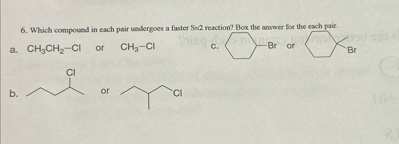 Solved Which compound in each pair undergoes a faster SN2 | Chegg.com