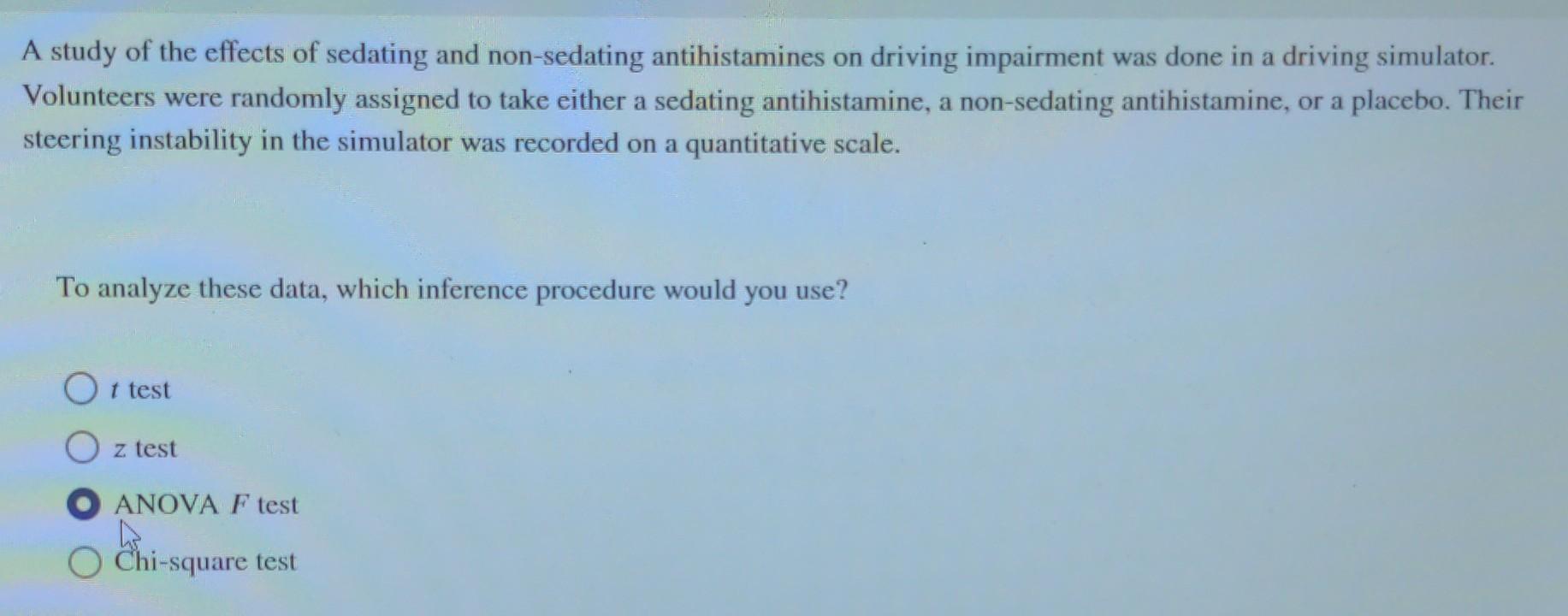 Solved A study of the effects of sedating and non-sedating | Chegg.com