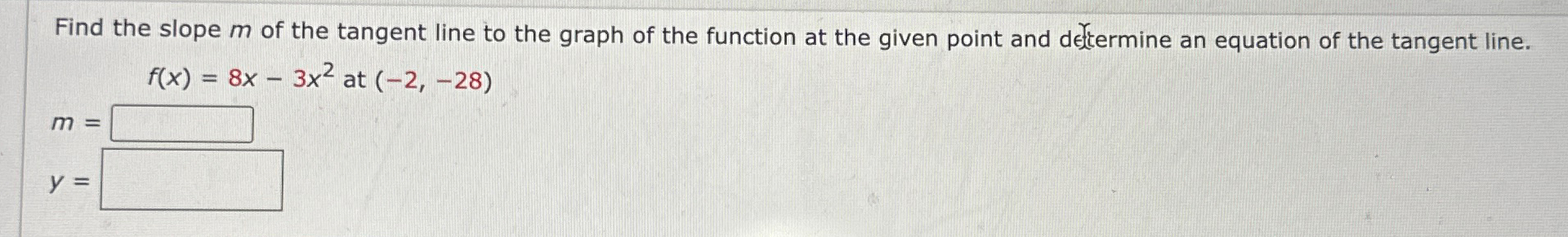 Solved Find the slope m ﻿of the tangent line to the graph of | Chegg.com
