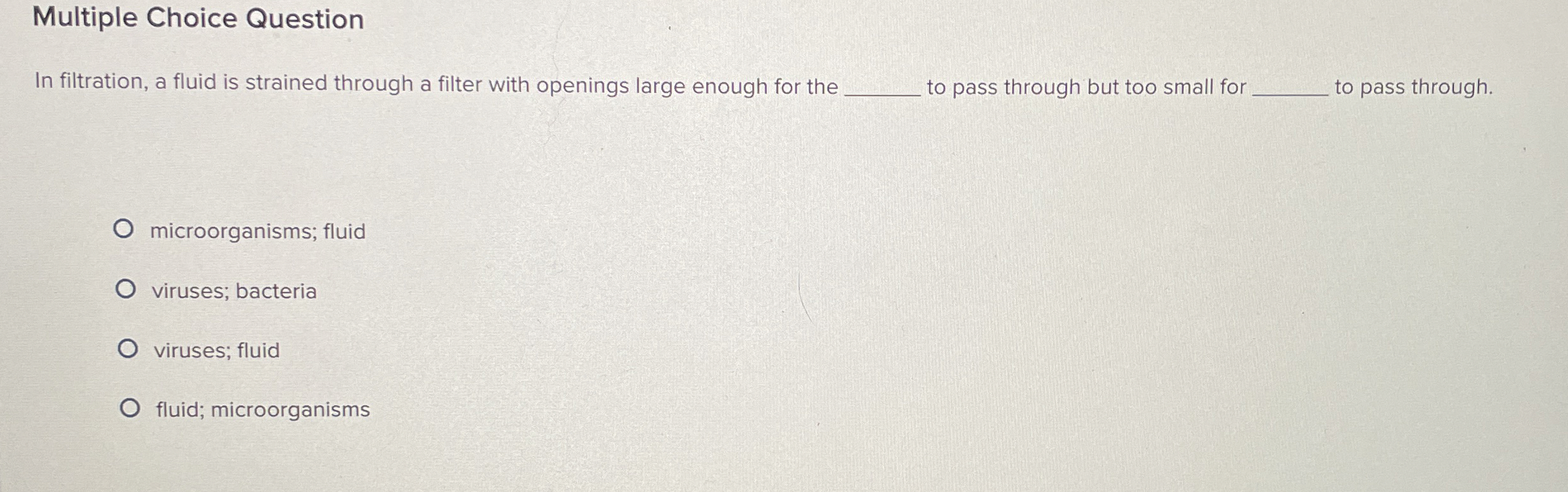 [Solved]: Multiple Choice Question In filtration, a fluid