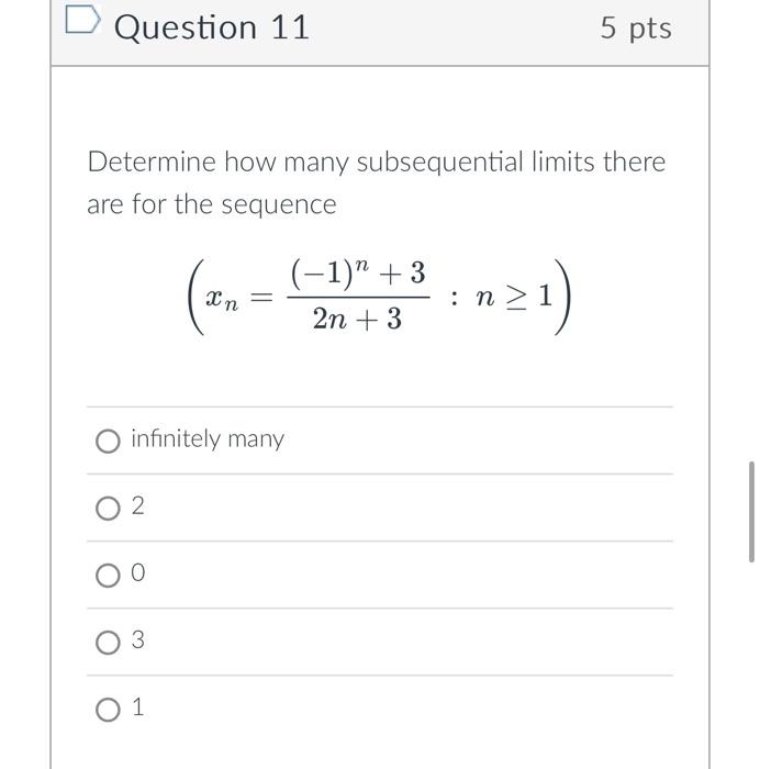 Solved Question 11 5pts Determine how many subsequential | Chegg.com
