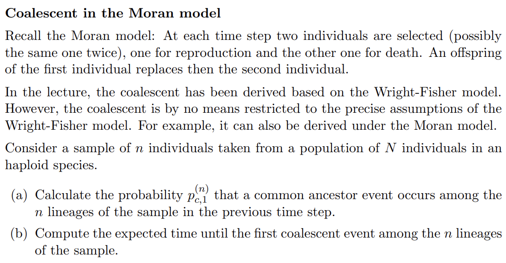 Solved Coalescent in the Moran model Recall the Moran model: | Chegg.com