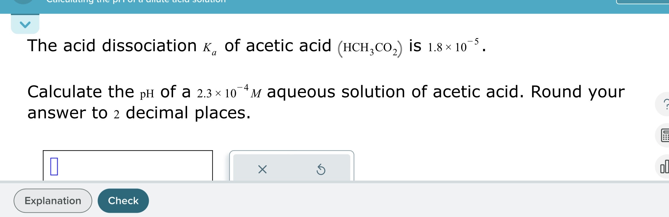 Solved The acid dissociation Ka ﻿of acetic acid (HCH3CO2) | Chegg.com