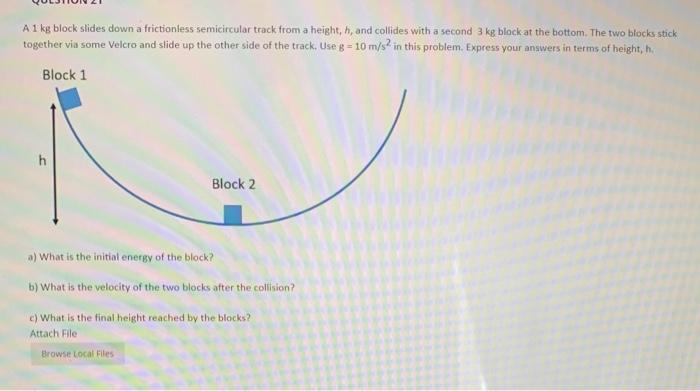 Solved A 1 kg block slides down a frictionless semicircular | Chegg.com