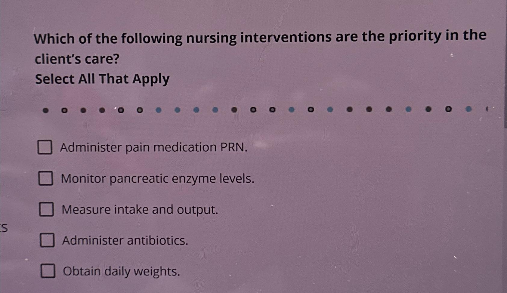 Solved Which of the following nursing interventions are the | Chegg.com