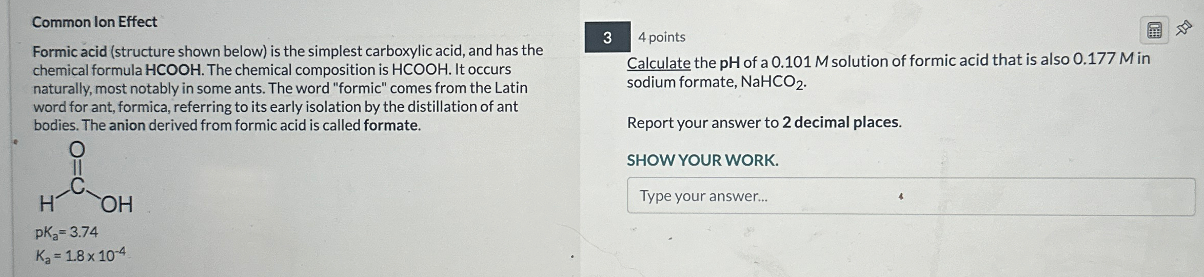 [Solved]: Common Ion Effect Formic acid (structure shown bel