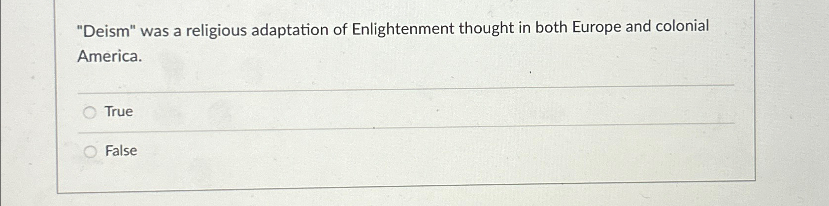 Solved "Deism" was a religious adaptation of Enlightenment | Chegg.com