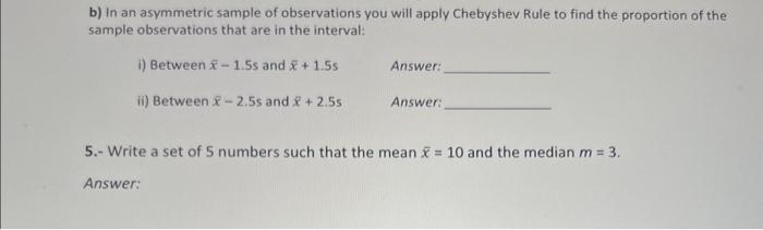 Solved b) In an asymmetric sample of observations you will | Chegg.com