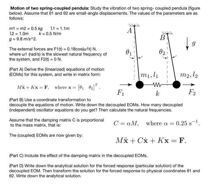 Solved Motion of two spring-coupled pendula: Study the | Chegg.com