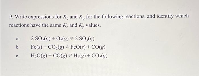 Solved 9. Write expressions for K and K, for the following | Chegg.com