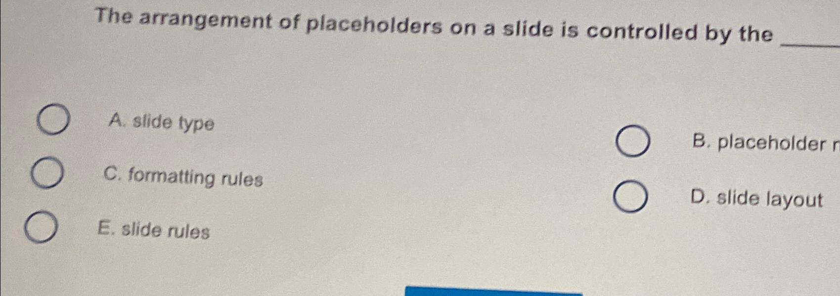 Solved The arrangement of placeholders on a slide is | Chegg.com