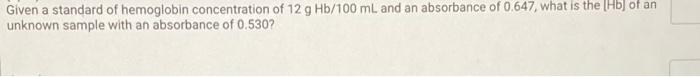 Solved Given a standard of hemoglobin concentration of 12 g | Chegg.com