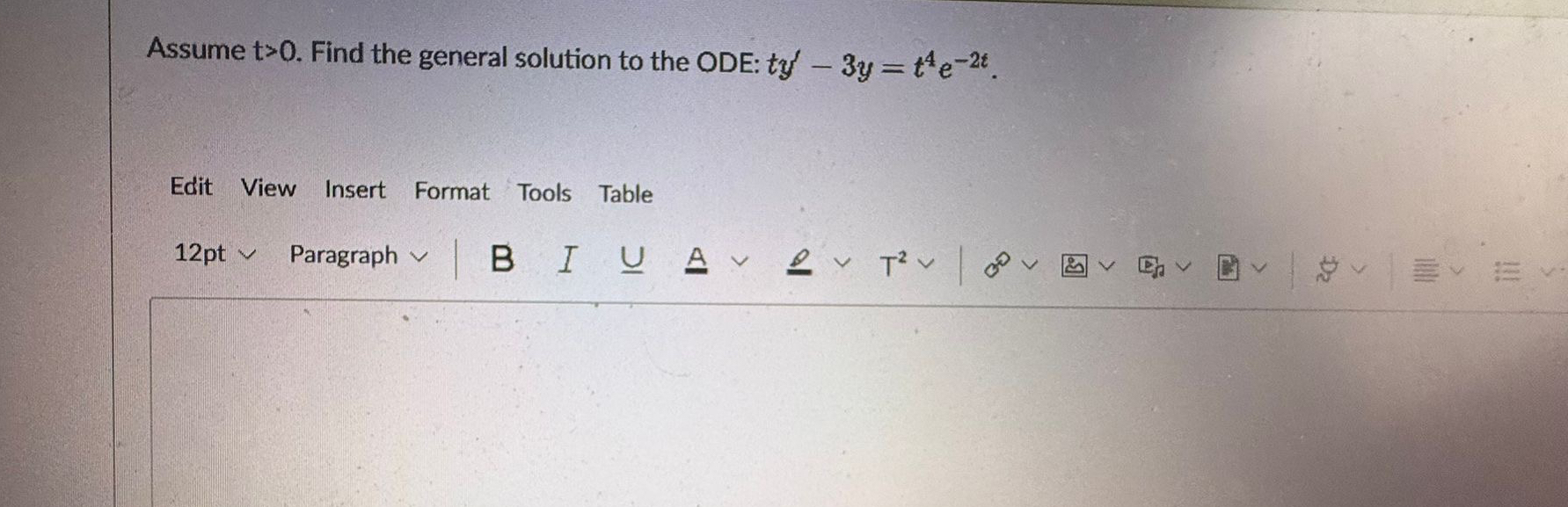 Solved Assume t>0. ﻿Find the general solution to the ODE: | Chegg.com