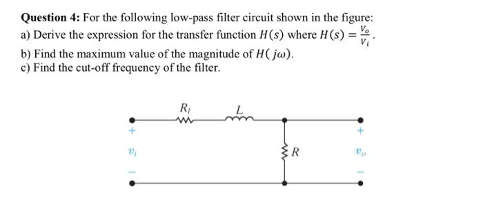Solved Vo = Question 4: For the following low-pass filter | Chegg.com