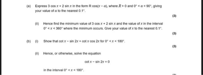 Solved (a) Express 3cosx+2sinx in the form Rcos(x−α), where | Chegg.com