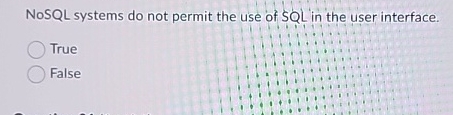 Solved NoSQL systems do not permit the use of SQL in the | Chegg.com