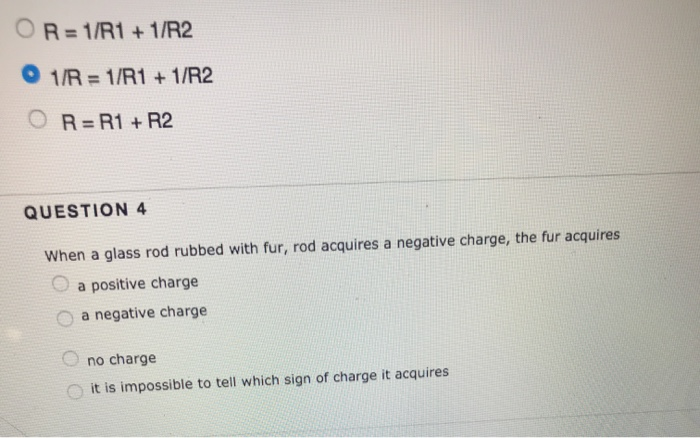 Solved OR=1/R1+1/R2 1/R = 1/R1+1/R2 O R=R1 + R2 QUESTION 4 | Chegg.com