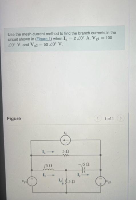 Solved Use the mesh-current method to find the branch | Chegg.com