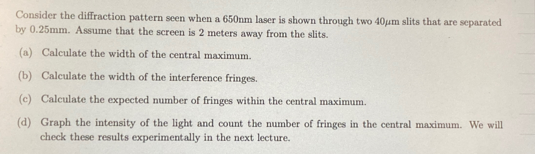 Solved Consider the diffraction pattern seen when a 650nm | Chegg.com