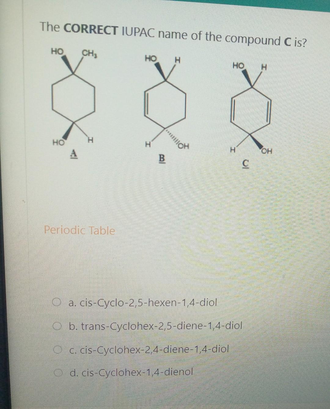 Solved The CORRECT IUPAC name of the compound C is? Periodic | Chegg.com