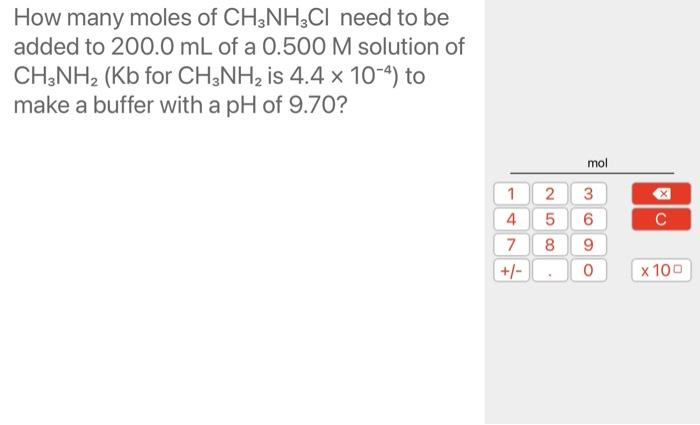 Solved How many moles of CH3NH2Cl need to be added to 200.0 | Chegg.com