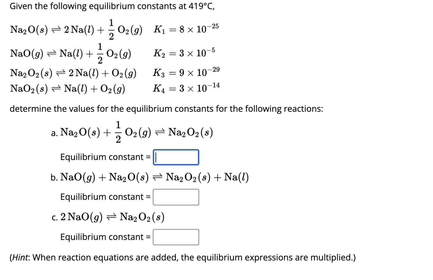 Solved Given the following equilibrium constants at | Chegg.com