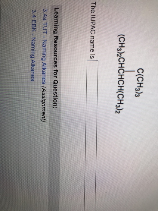 Solved C(CH3)3 (CH3)2CHCHCH(CH3)2 The IUPAC name is Learning | Chegg.com