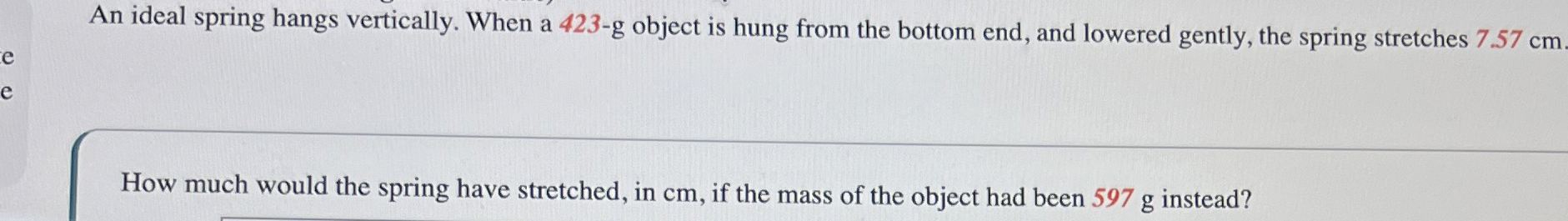 Solved An ideal spring hangs vertically. When a 423-g | Chegg.com