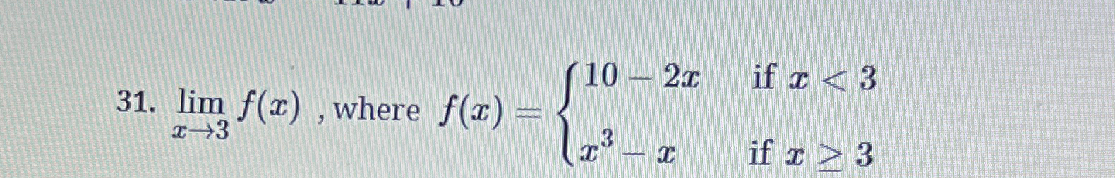 Solved limx→3f(x), ﻿where f(x)={10-2x if x