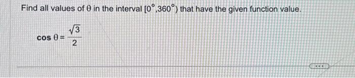 Solved Find all values of θ in the interval [0∘,360∘) that | Chegg.com